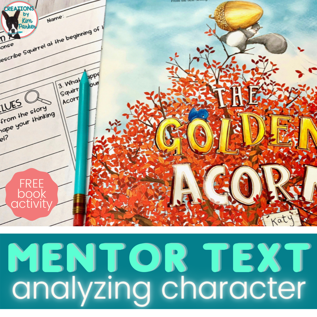 The Golden Acorn Mentor Text Recommendation: Teaching How Characters ...